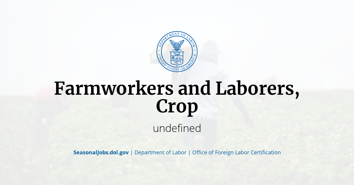 Farmworkers and Laborers, Crop | SeasonalJobs.dol.gov