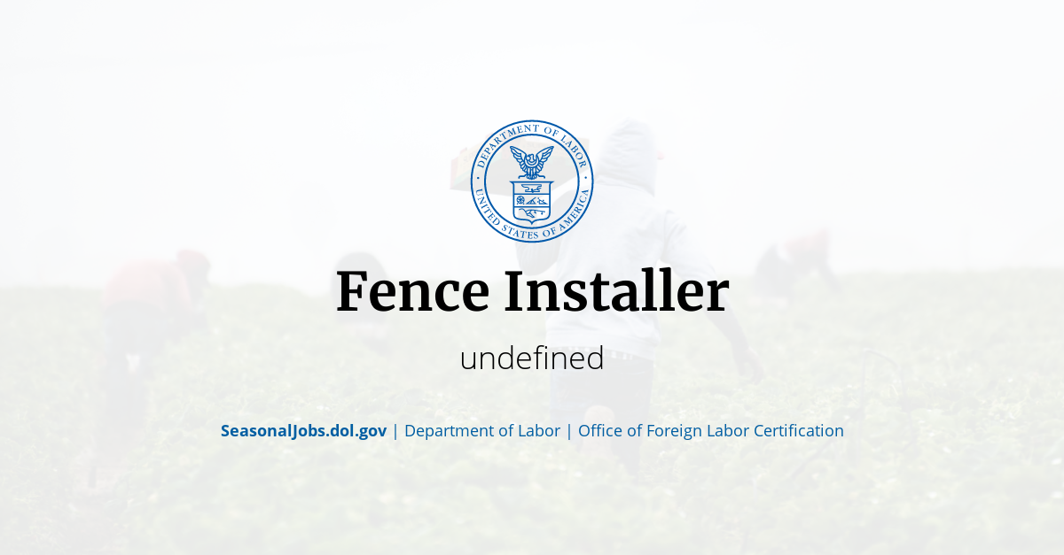 Fence Installer | SeasonalJobs.dol.gov