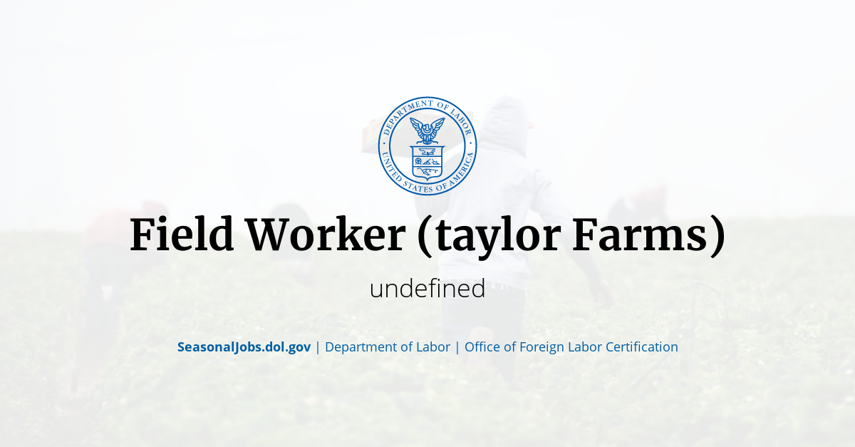 Field Worker (taylor Farms) | SeasonalJobs.dol.gov