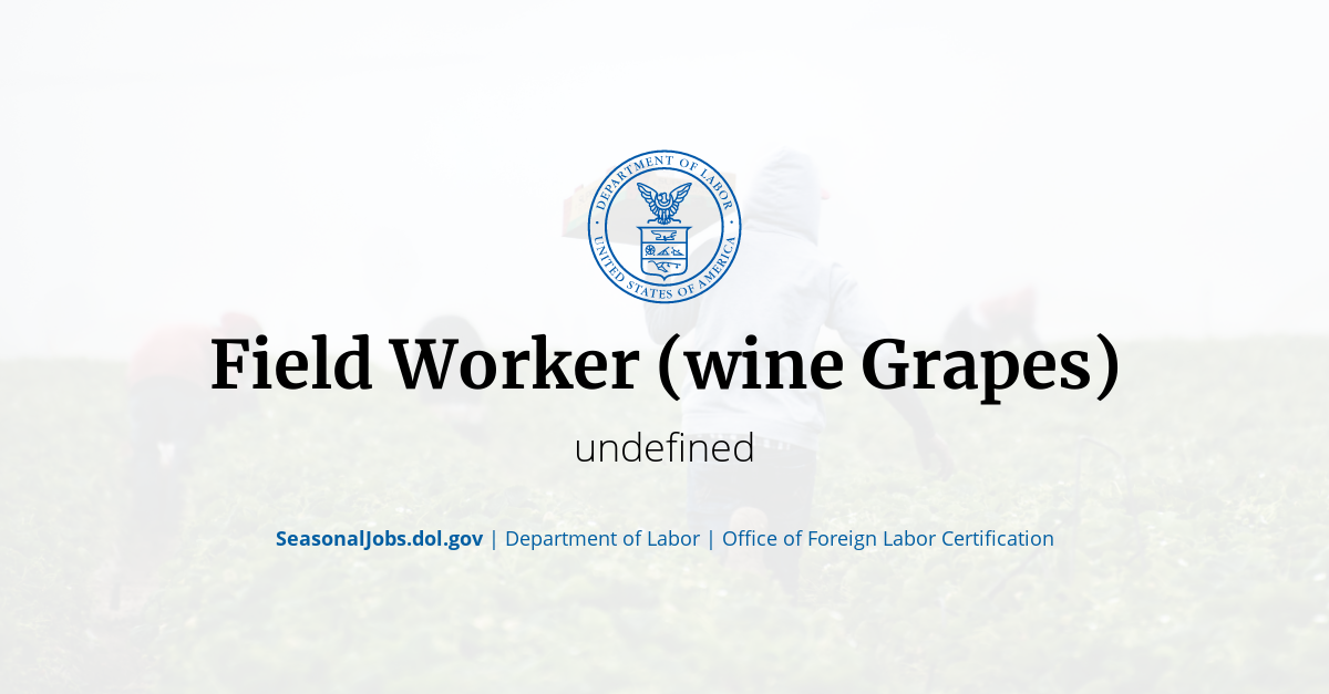 Field Worker (wine Grapes) | SeasonalJobs.dol.gov