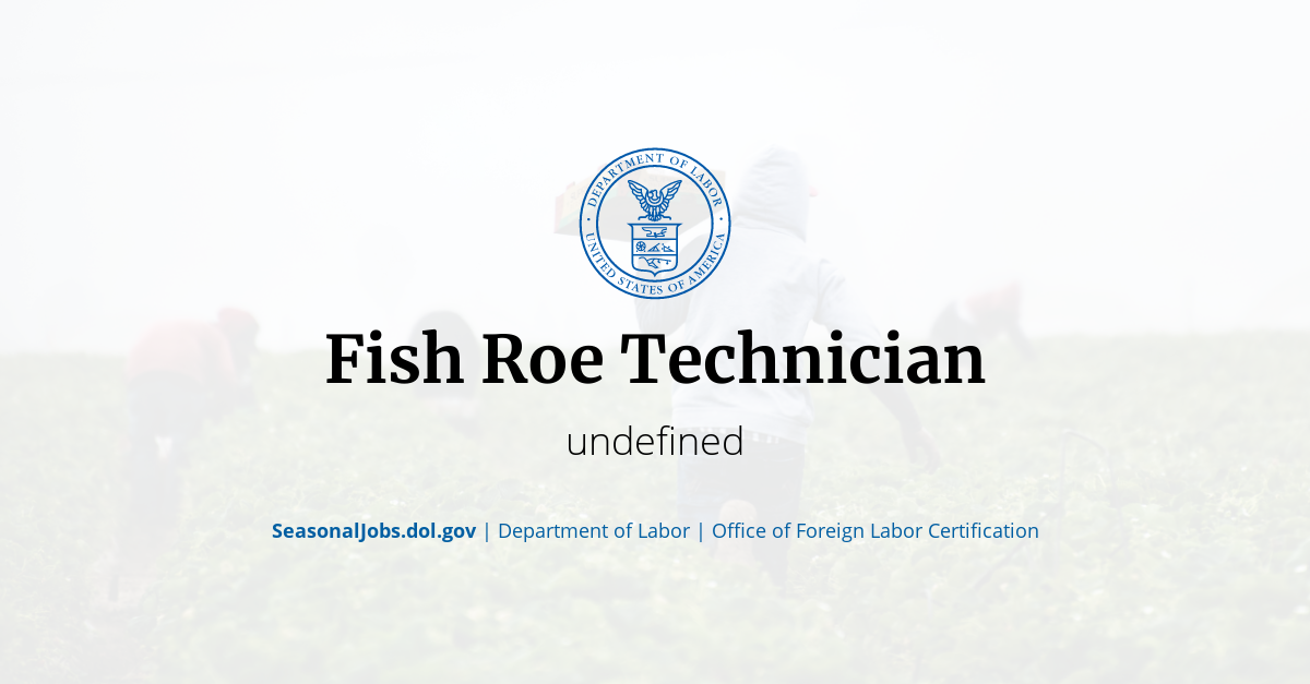 Fish Roe Technician | SeasonalJobs.dol.gov