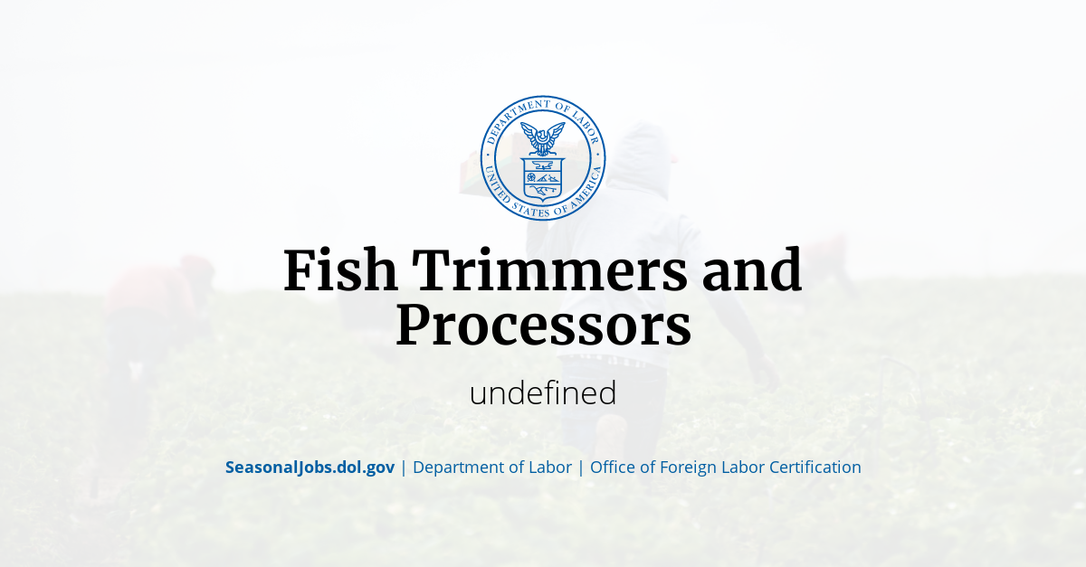 Fish Trimmers and Processors | SeasonalJobs.dol.gov