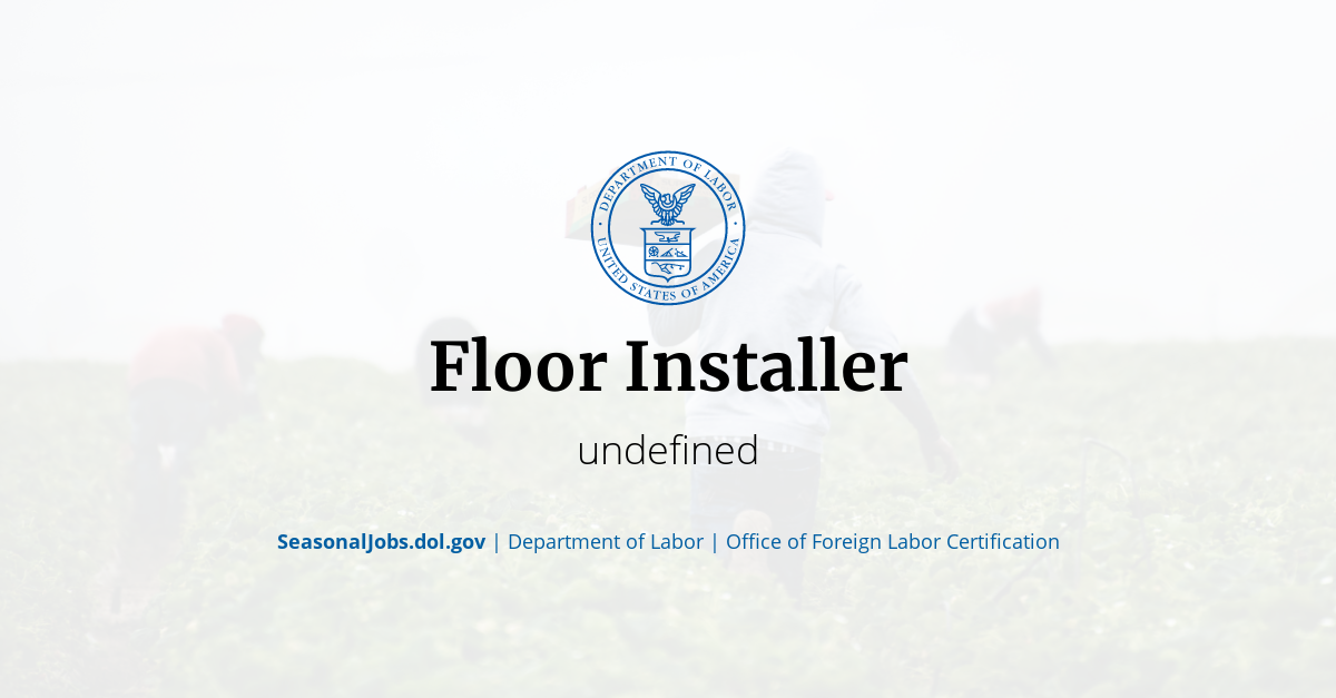 Floor Installer | SeasonalJobs.dol.gov
