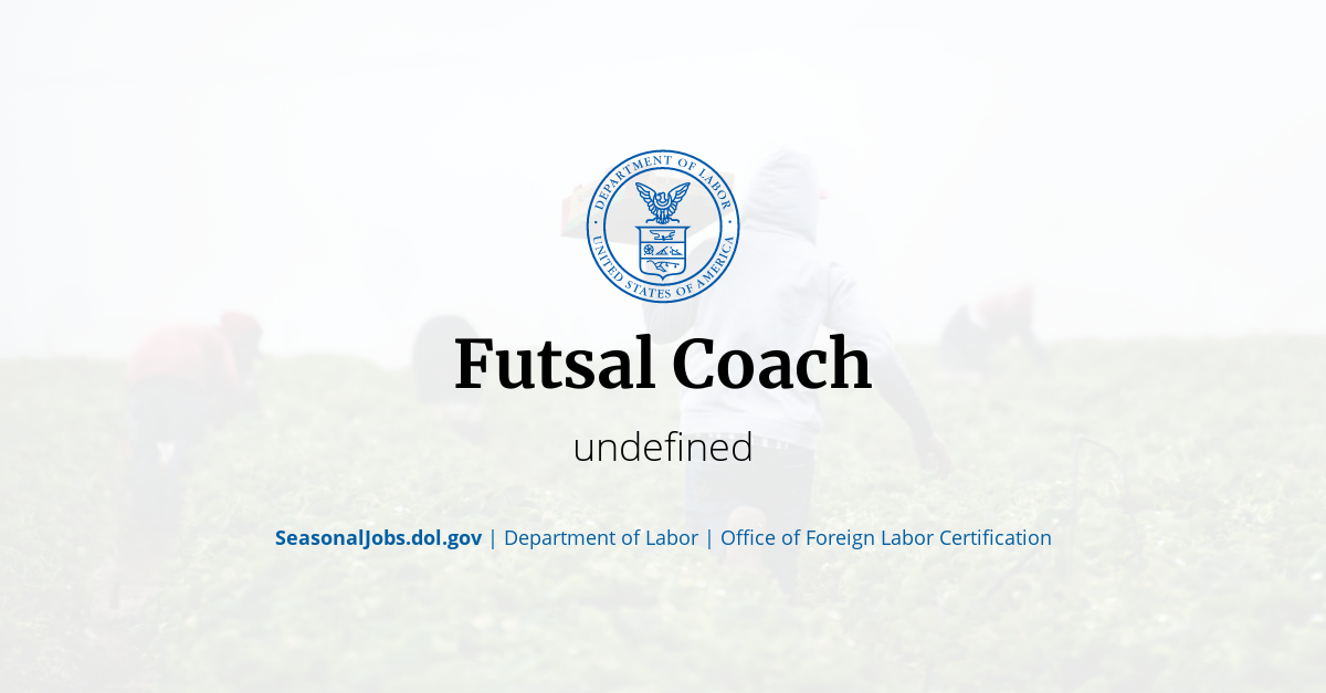Futsal Coach | SeasonalJobs.dol.gov