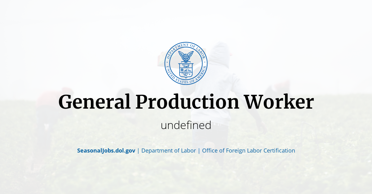 General Production Worker | SeasonalJobs.dol.gov