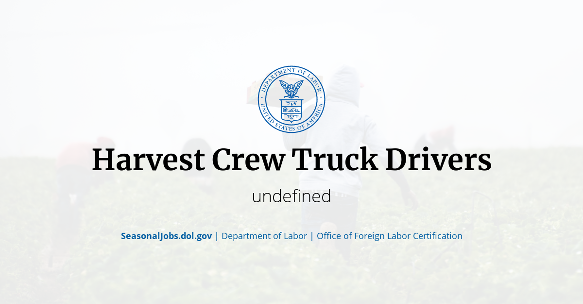 Harvest Crew Truck Drivers | SeasonalJobs.dol.gov