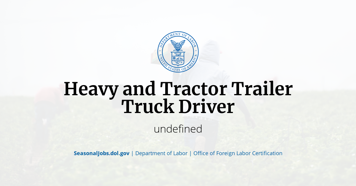 Heavy and Tractor Trailer Truck Driver | SeasonalJobs.dol.gov
