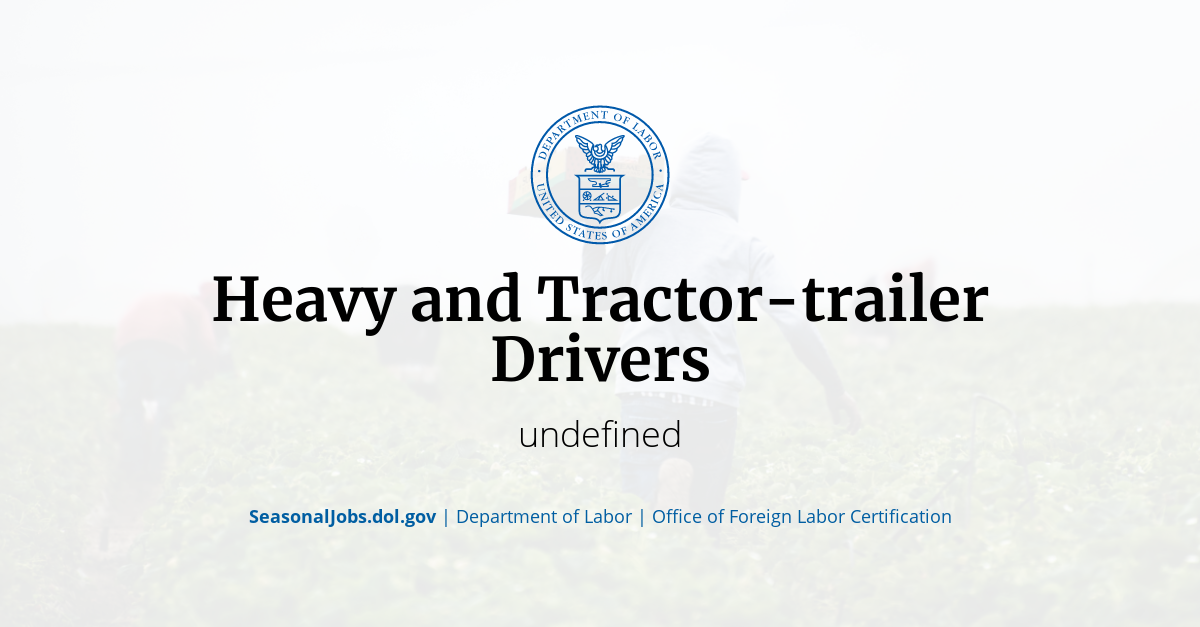 Heavy and Tractor-trailer Drivers | SeasonalJobs.dol.gov
