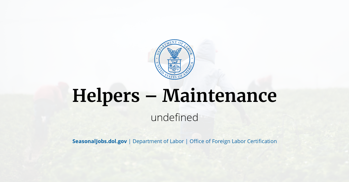 Helpers – Maintenance | SeasonalJobs.dol.gov