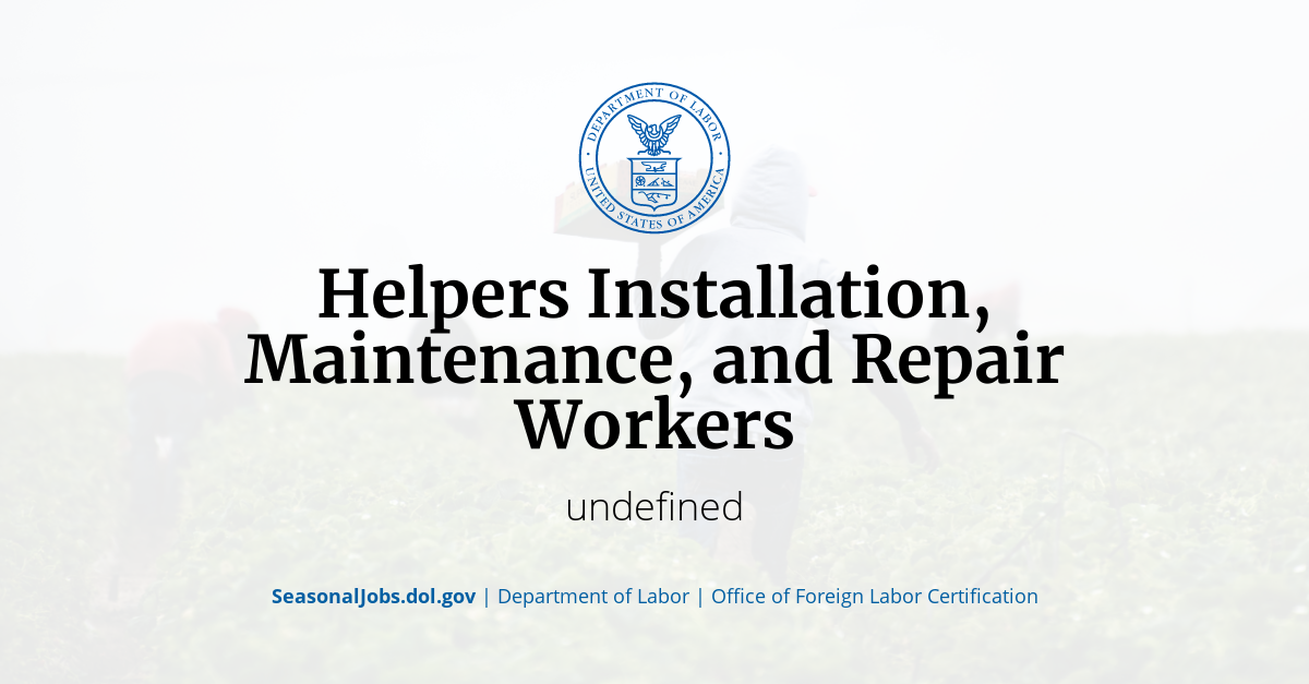 Helpers Installation, Maintenance, and Repair Workers | SeasonalJobs ...