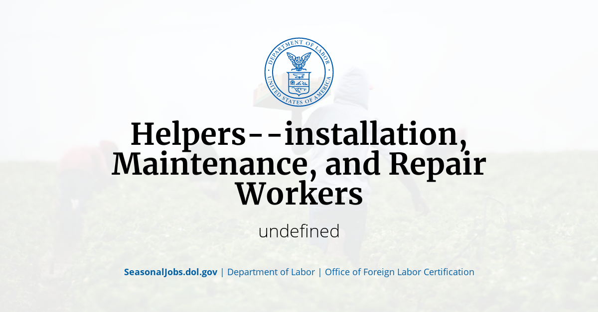 Helpers--installation, Maintenance, and Repair Workers | SeasonalJobs ...