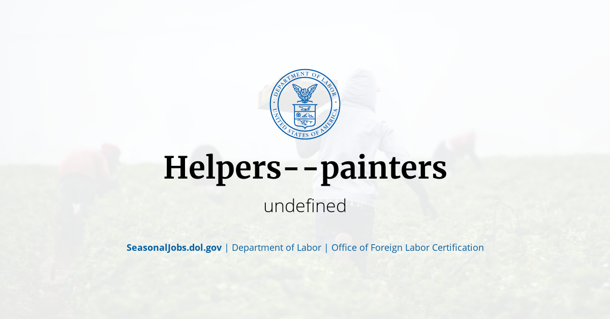 Helpers--painters | SeasonalJobs.dol.gov