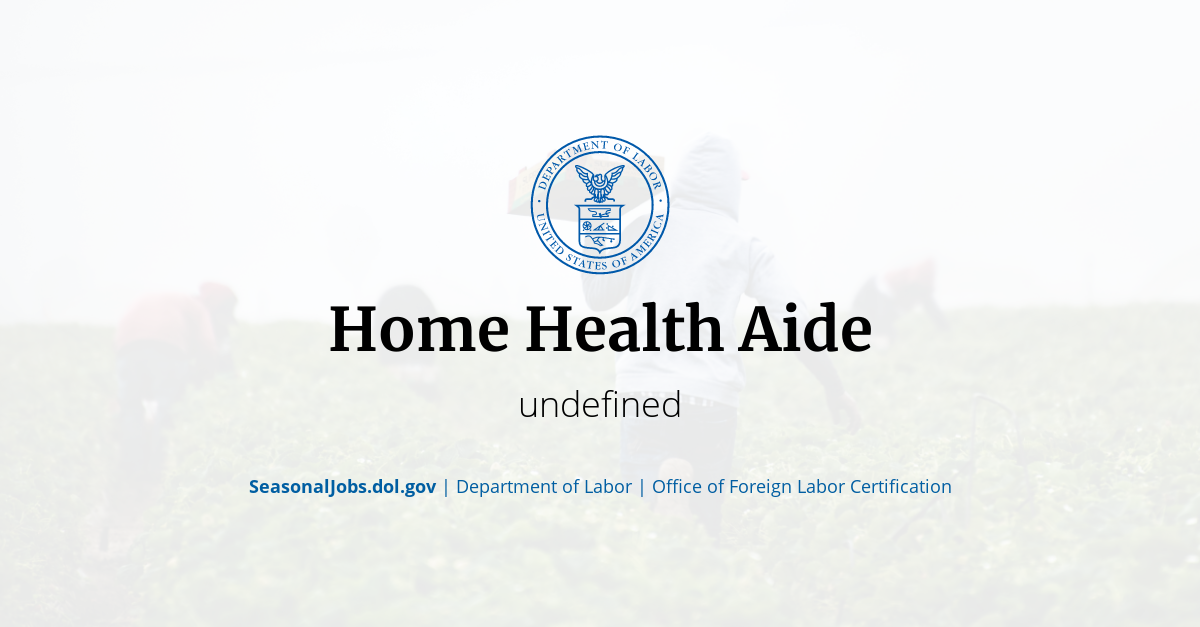 Home Health Aide | SeasonalJobs.dol.gov