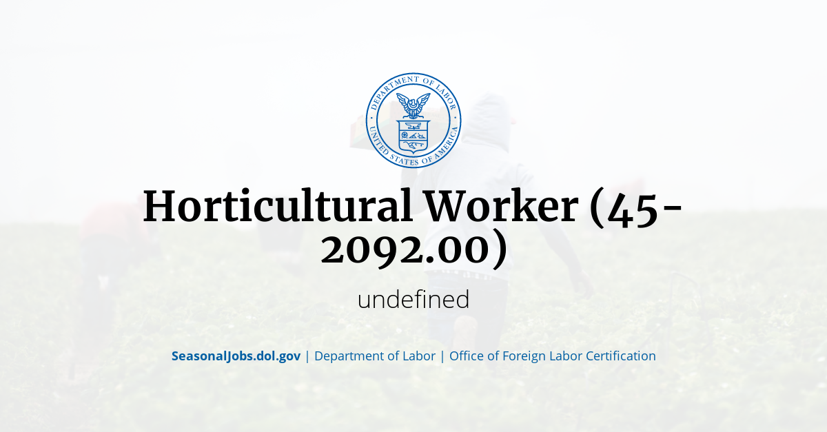 Horticultural Worker (45-2092.00) | SeasonalJobs.dol.gov