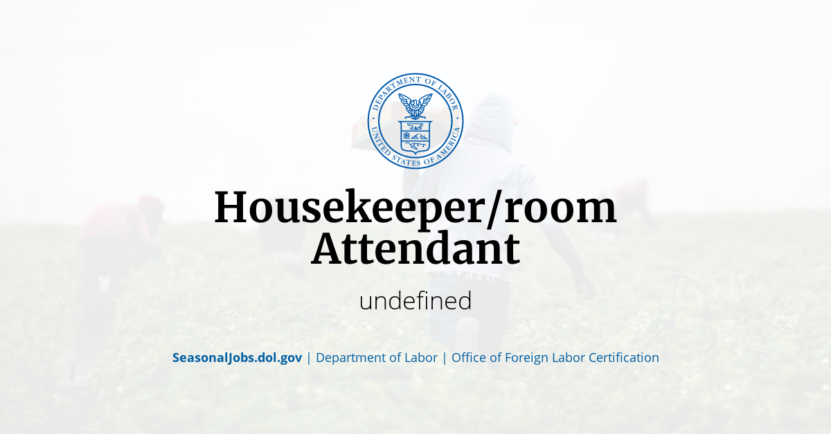 Housekeeper/room Attendant | SeasonalJobs.dol.gov