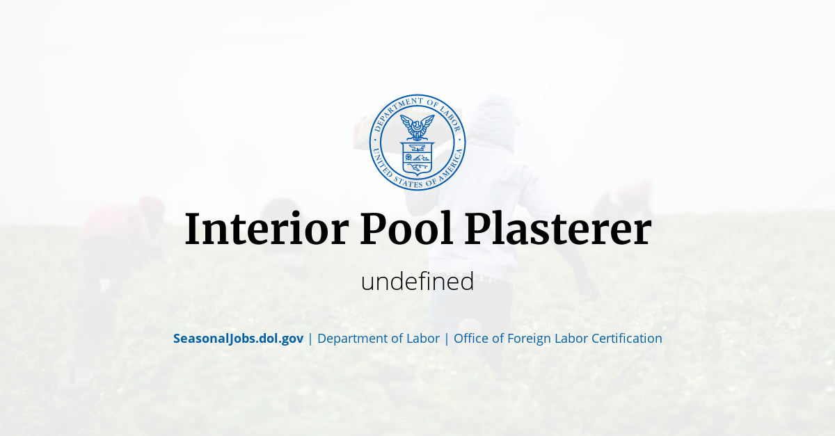 Interior Pool Plasterer | SeasonalJobs.dol.gov