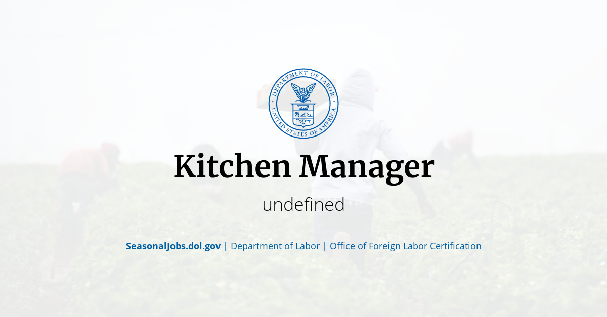 Kitchen Manager | SeasonalJobs.dol.gov