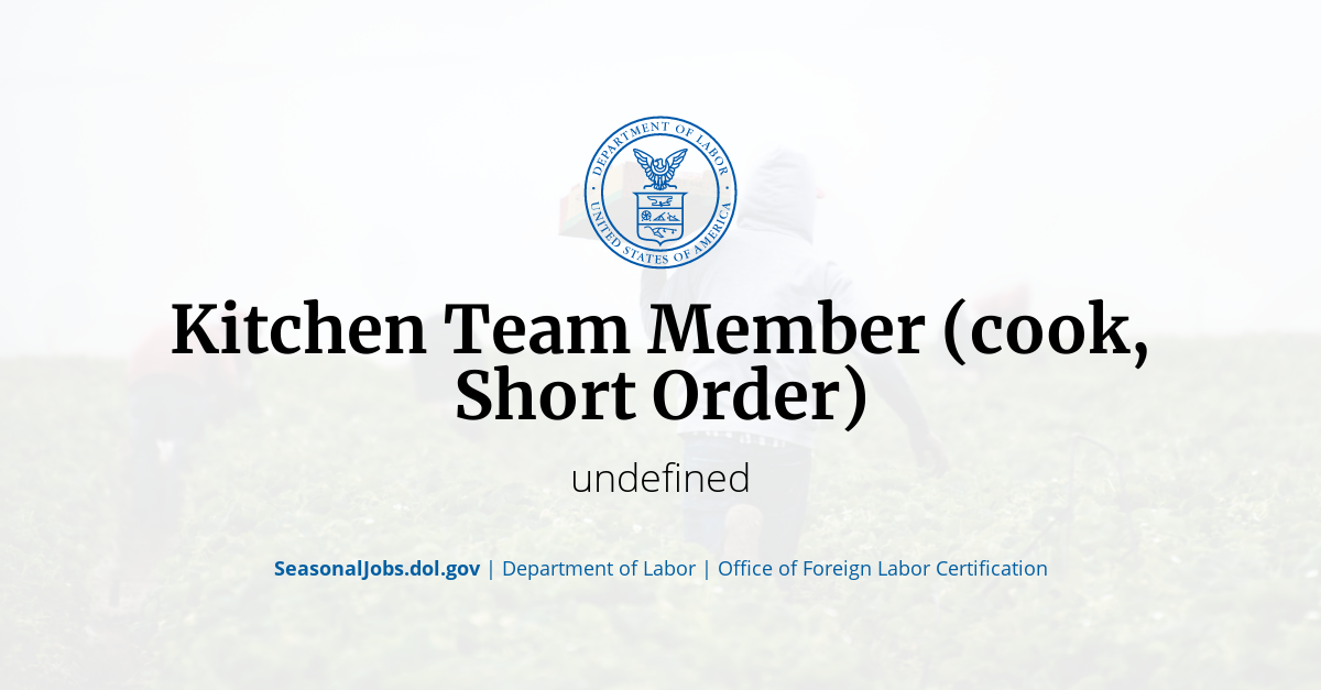 Kitchen Team Member (cook, Short Order) | SeasonalJobs.dol.gov