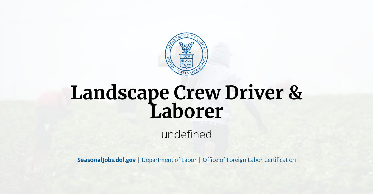 Landscape Crew Driver & Laborer | SeasonalJobs.dol.gov