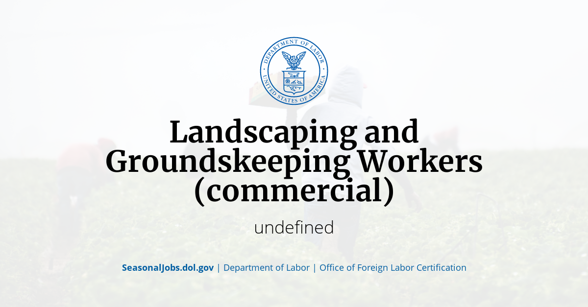 Landscaping and Groundskeeping Workers (commercial) | SeasonalJobs.dol.gov