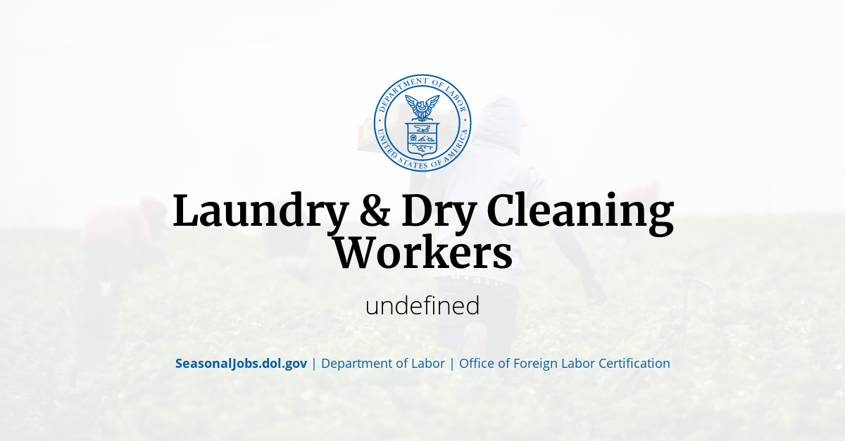 Laundry & Dry Cleaning Workers | SeasonalJobs.dol.gov