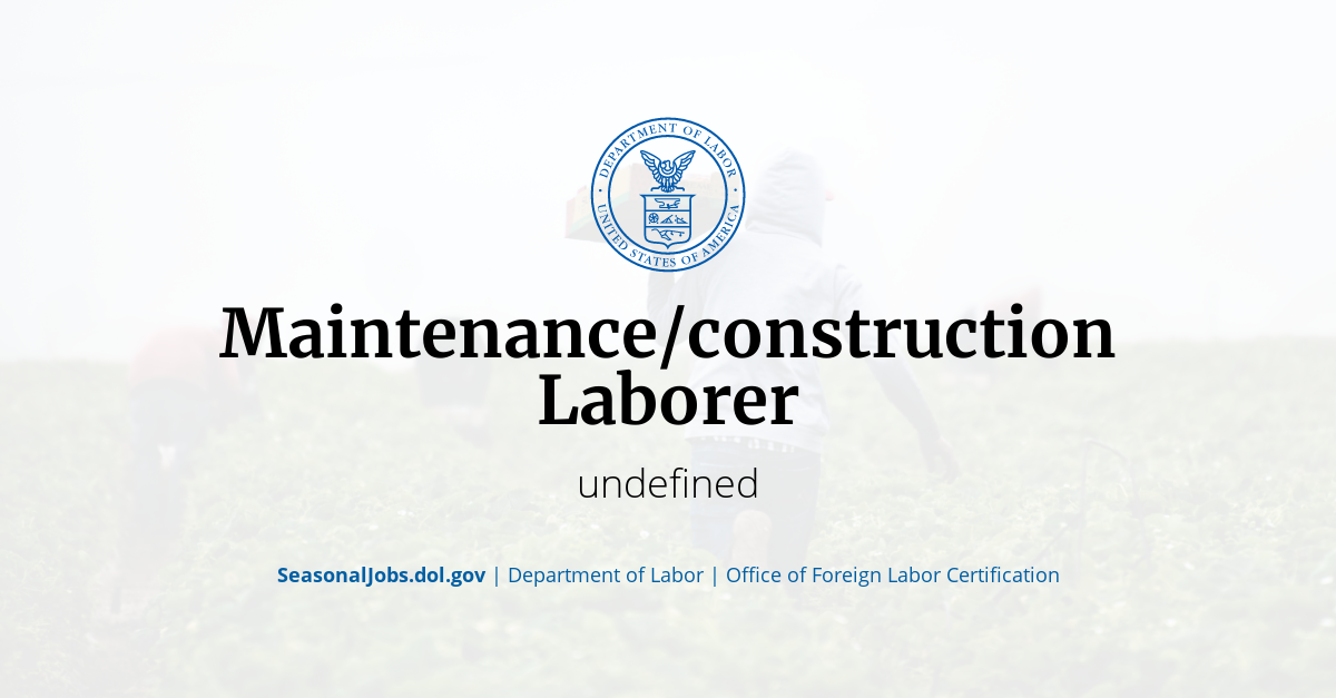 Maintenance/construction Laborer | SeasonalJobs.dol.gov
