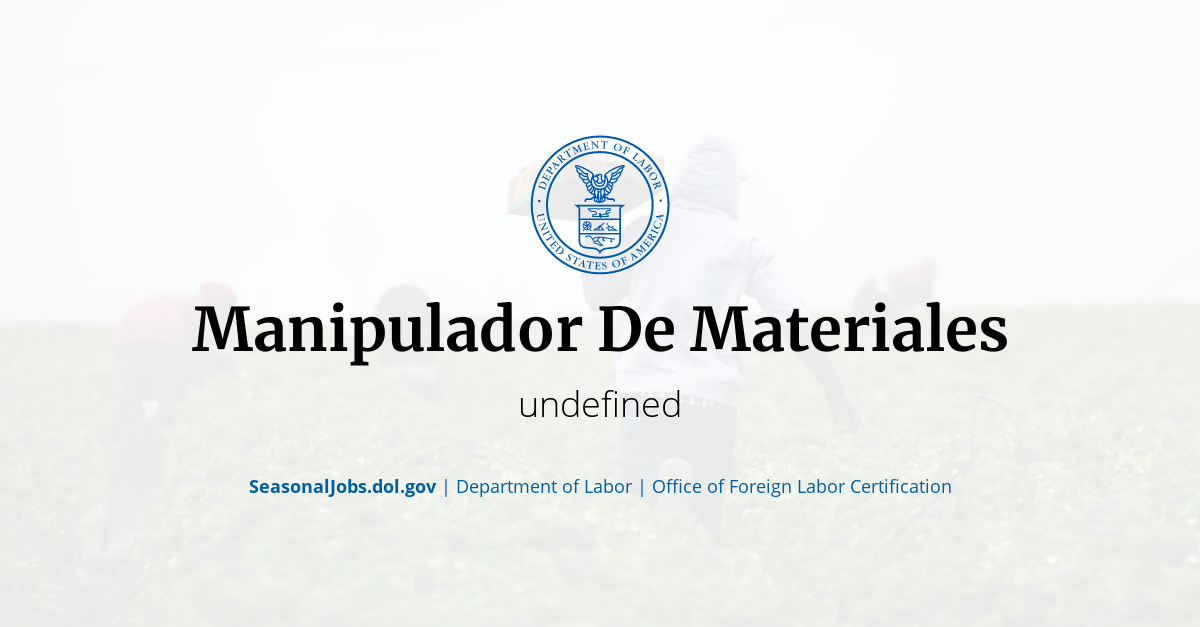 Manipulador De Materiales | SeasonalJobs.dol.gov