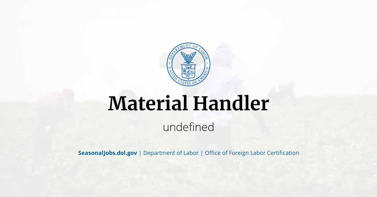 Material Handler | SeasonalJobs.dol.gov