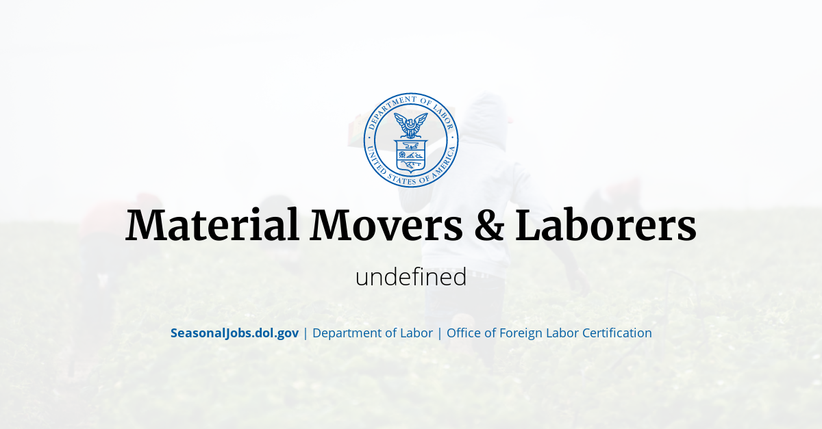 Material Movers & Laborers | SeasonalJobs.dol.gov