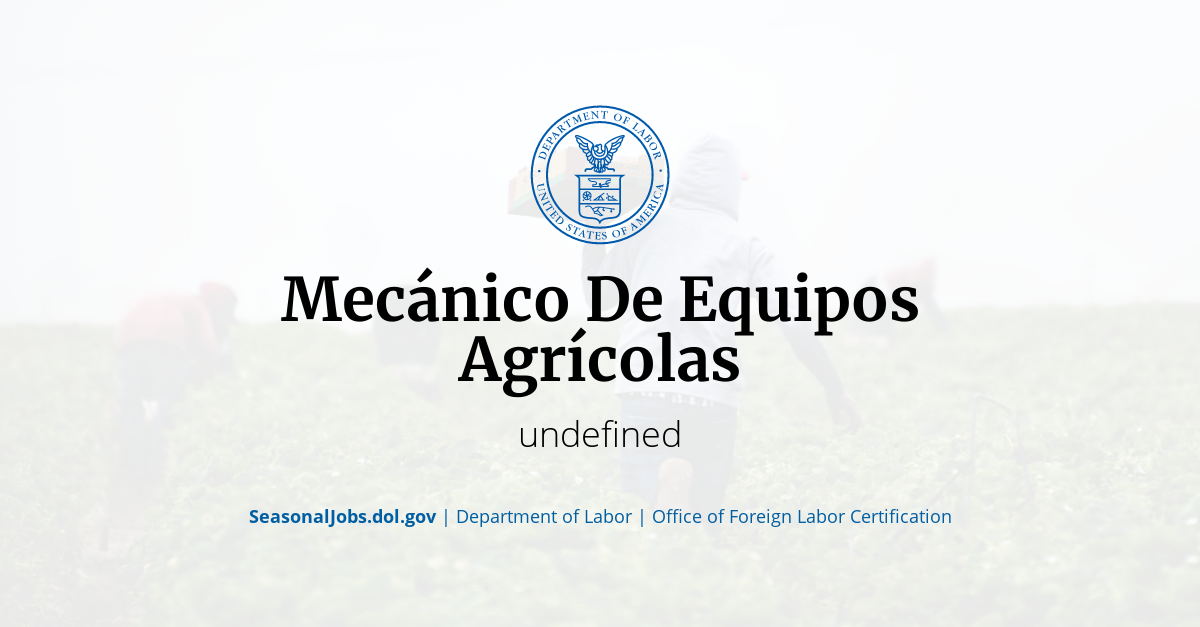 Mecánico De Equipos Agrícolas | SeasonalJobs.dol.gov