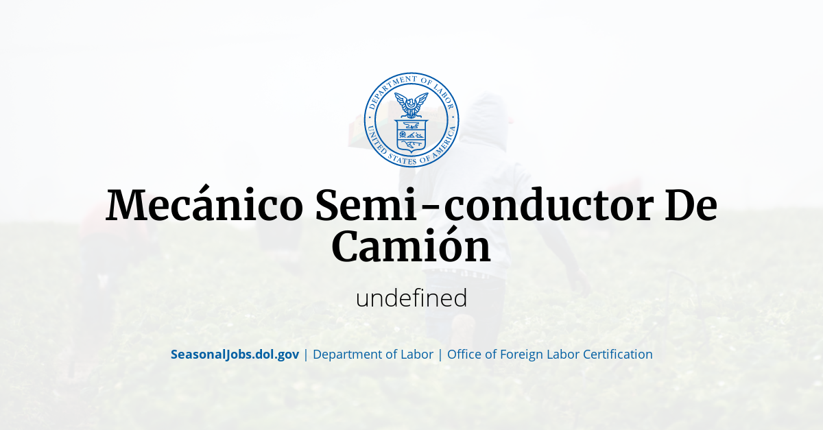 Mecánico Semi-conductor De Camión | SeasonalJobs.dol.gov