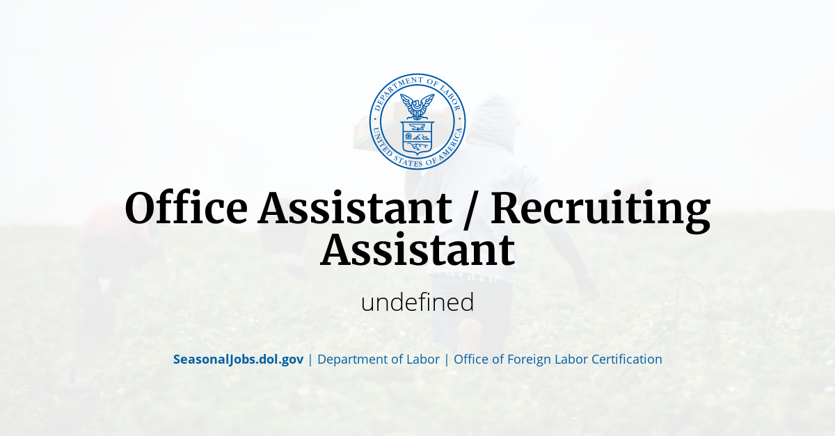 Office Assistant / Recruiting Assistant | SeasonalJobs.dol.gov