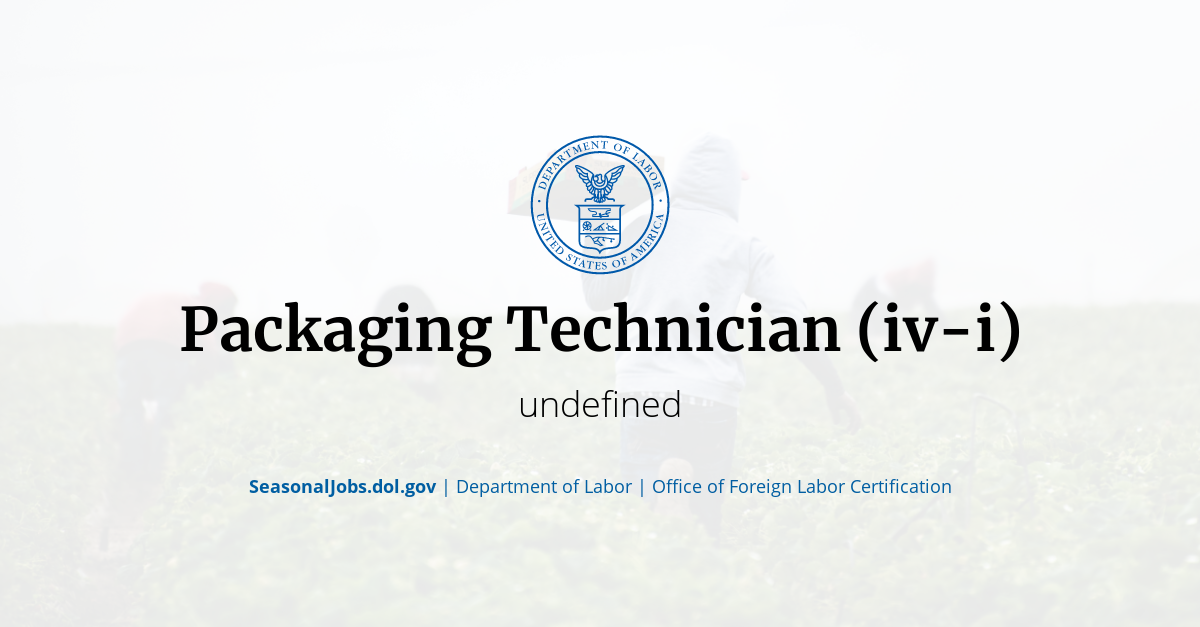 Packaging Technician (iv-i) | SeasonalJobs.dol.gov