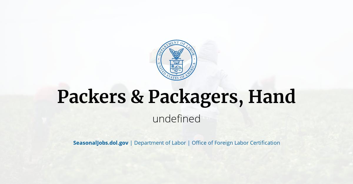 Packers & Packagers, Hand | SeasonalJobs.dol.gov