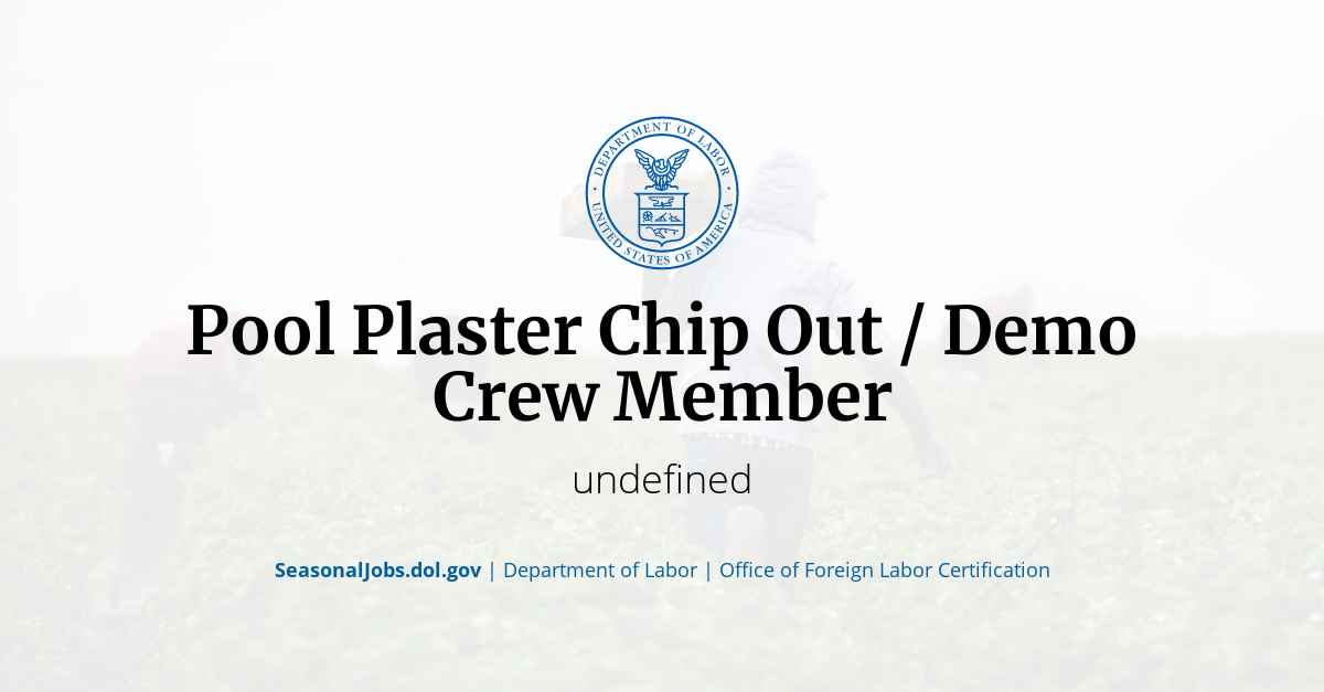 Pool Plaster Chip Out / Demo Crew Member | SeasonalJobs.dol.gov