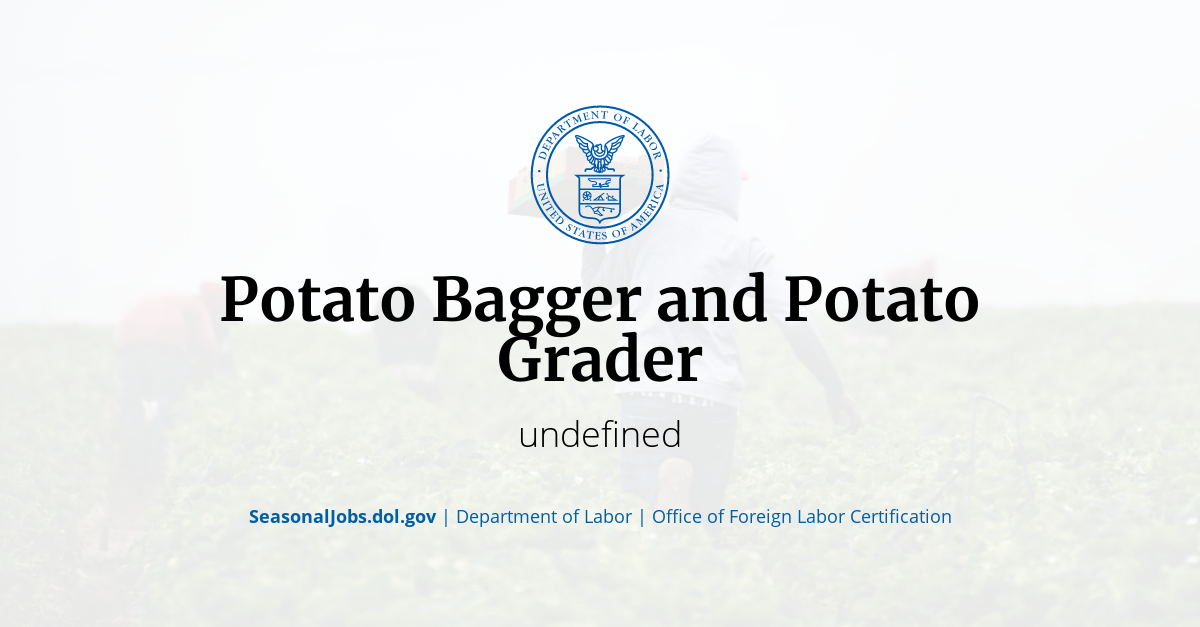 Potato Bagger and Potato Grader | SeasonalJobs.dol.gov