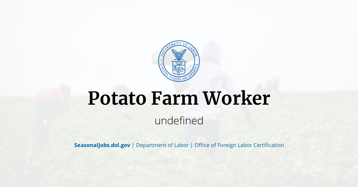 Potato Farm Worker | SeasonalJobs.dol.gov