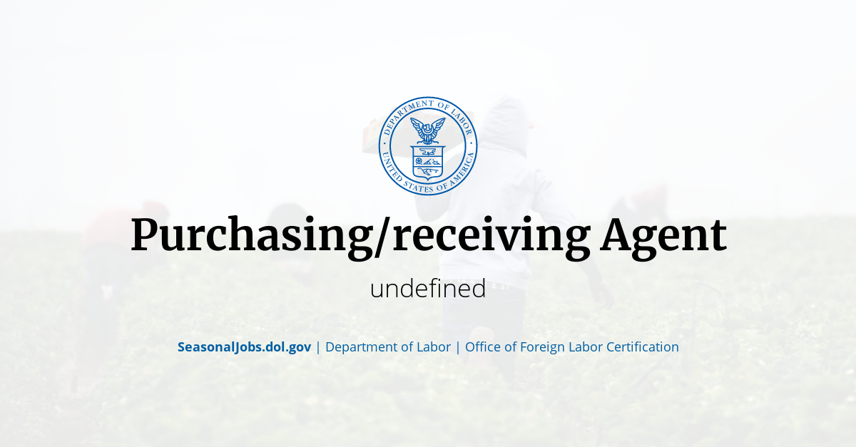 Purchasing/receiving Agent | SeasonalJobs.dol.gov