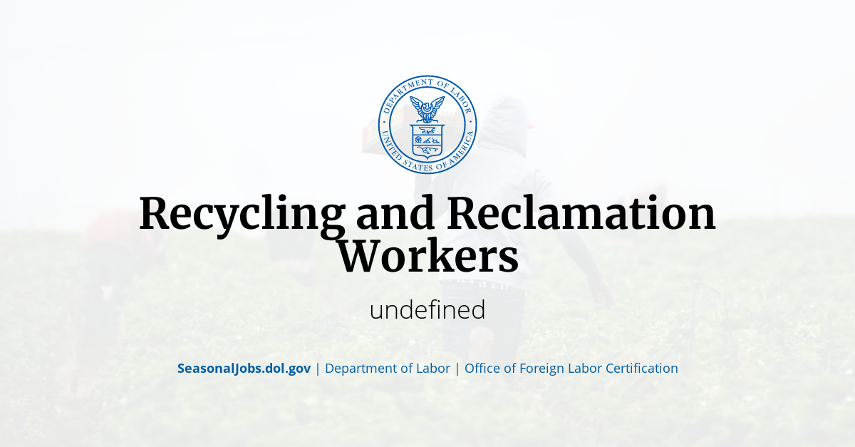 Recycling and Reclamation Workers | SeasonalJobs.dol.gov