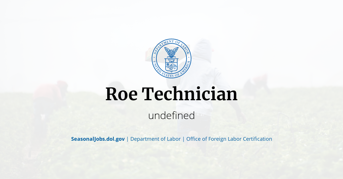 Roe Technician | SeasonalJobs.dol.gov