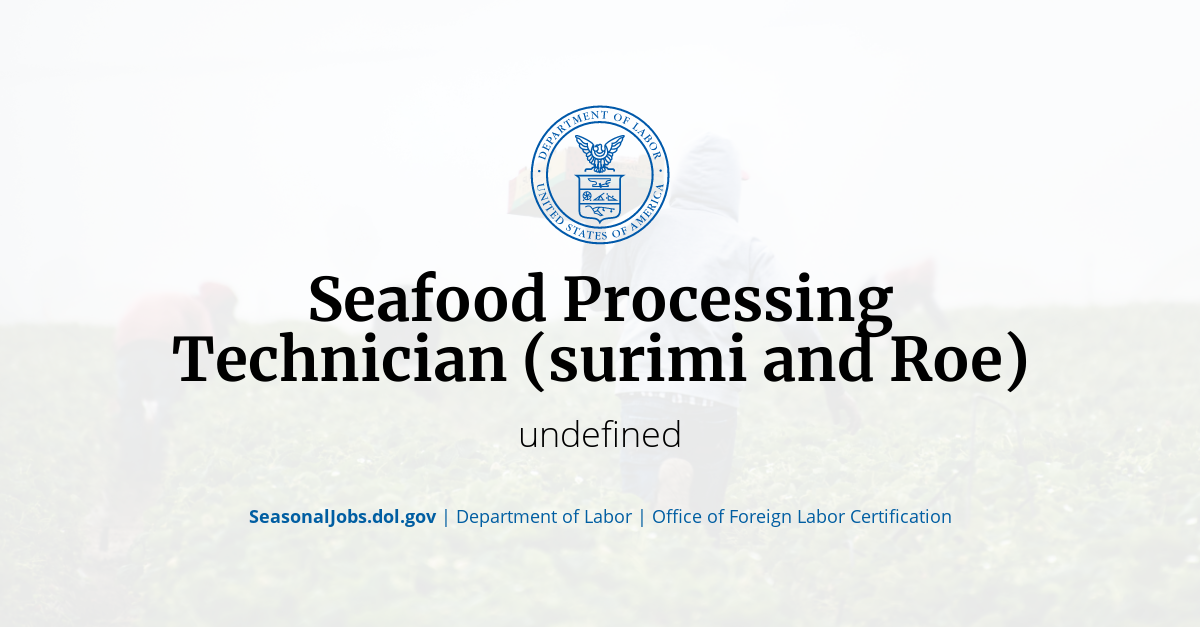Seafood Processing Technician (surimi and Roe) | SeasonalJobs.dol.gov