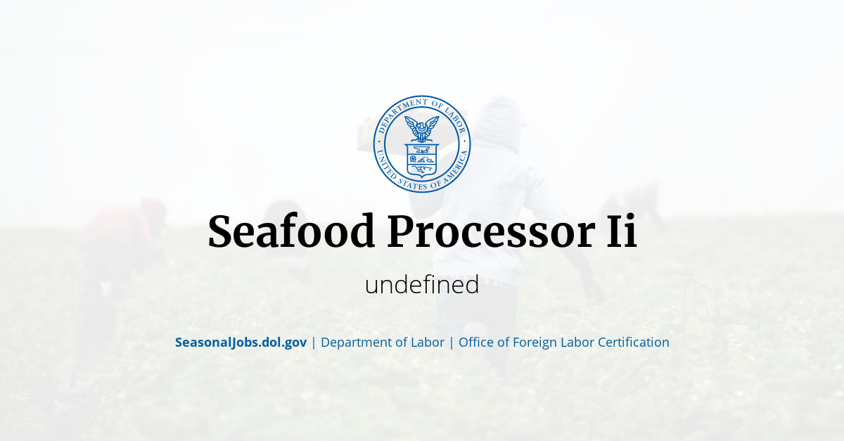 Seafood Processor Ii | SeasonalJobs.dol.gov