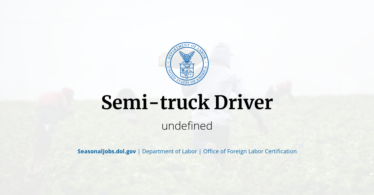 Semi-truck Driver | SeasonalJobs.dol.gov