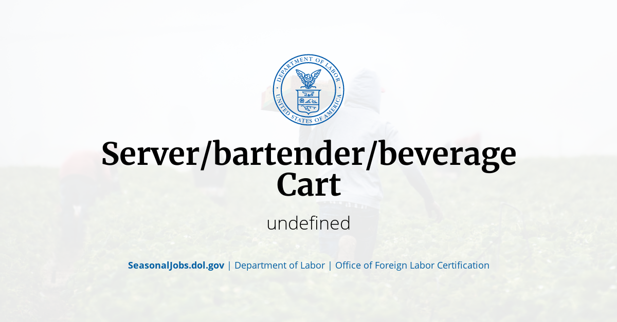 Server/bartender/beverage Cart | SeasonalJobs.dol.gov