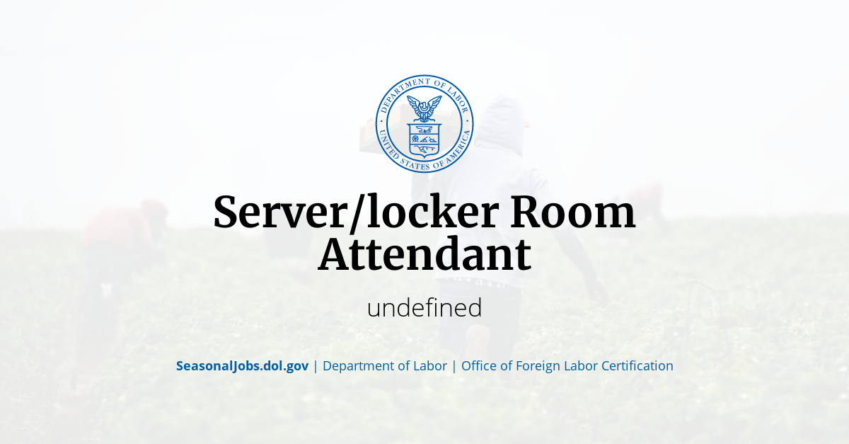 Server/locker Room Attendant | SeasonalJobs.dol.gov
