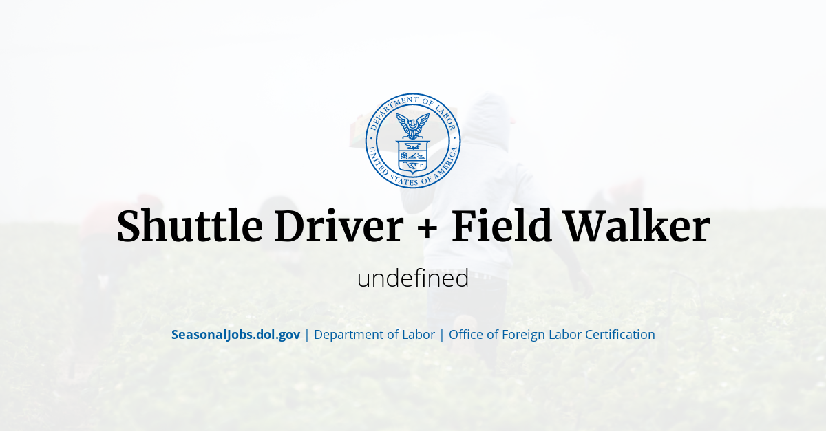 Shuttle Driver + Field Walker | SeasonalJobs.dol.gov