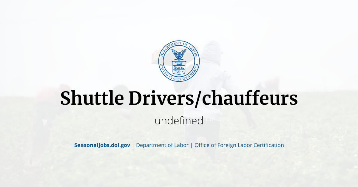 Shuttle Drivers/chauffeurs | SeasonalJobs.dol.gov