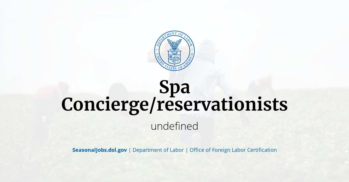 Spa Concierge/reservationists | SeasonalJobs.dol.gov