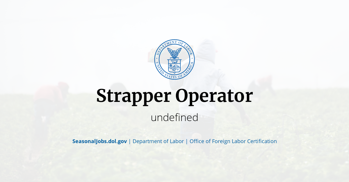 Strapper Operator | SeasonalJobs.dol.gov