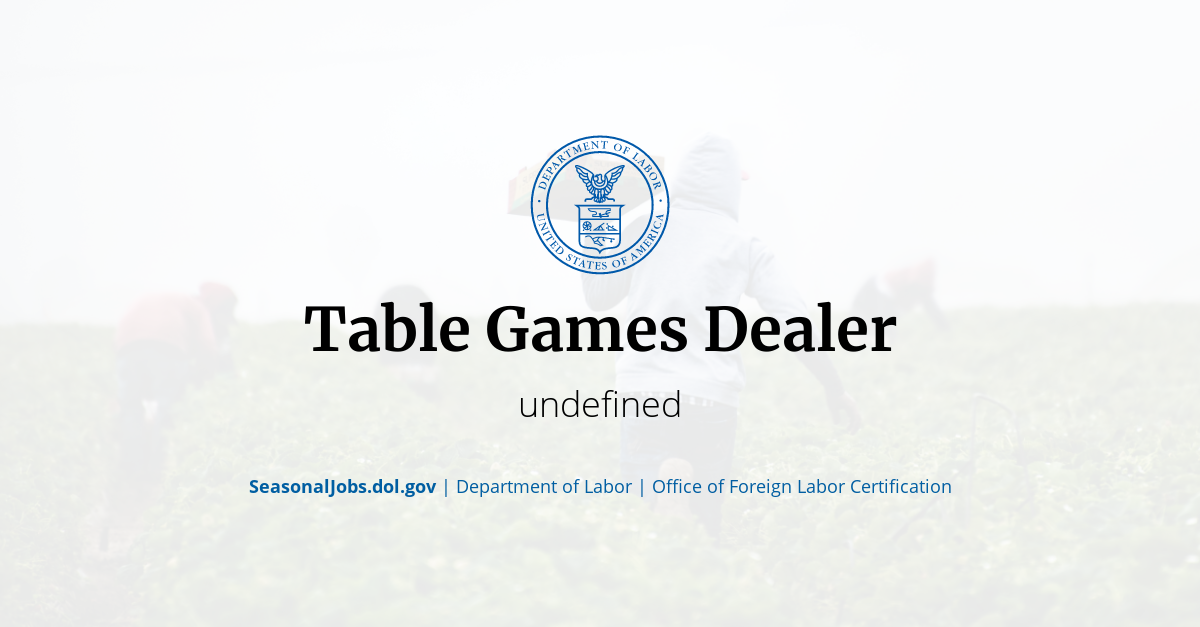 Table Games Dealer | SeasonalJobs.dol.gov